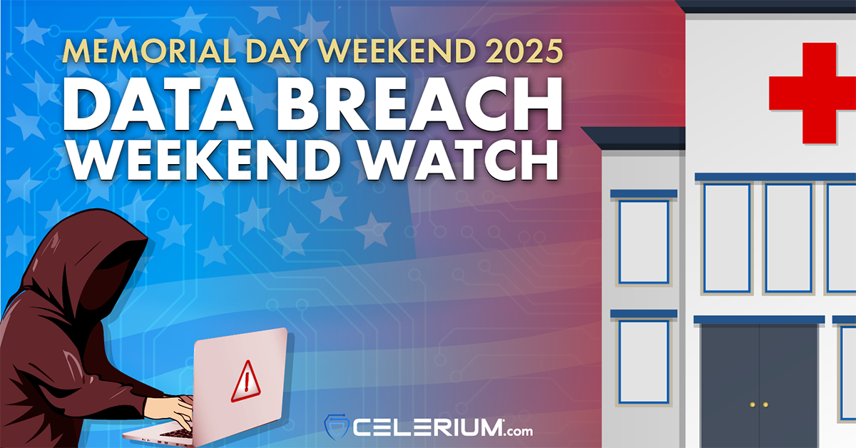 Celerium Launches Memorial Day Data Breach Watch for Hospitals